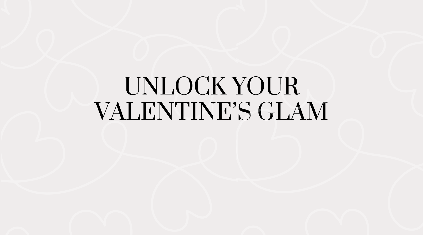 Unlock Your Valentine's Glam – Moshika Beauty