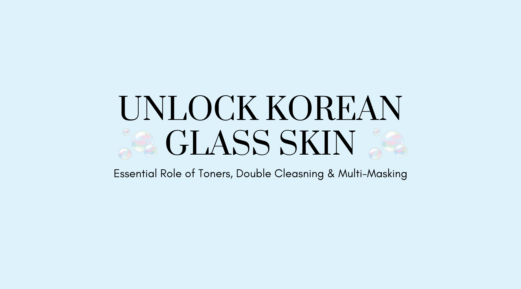Unlock Korean Glass Skin – Moshika Beauty