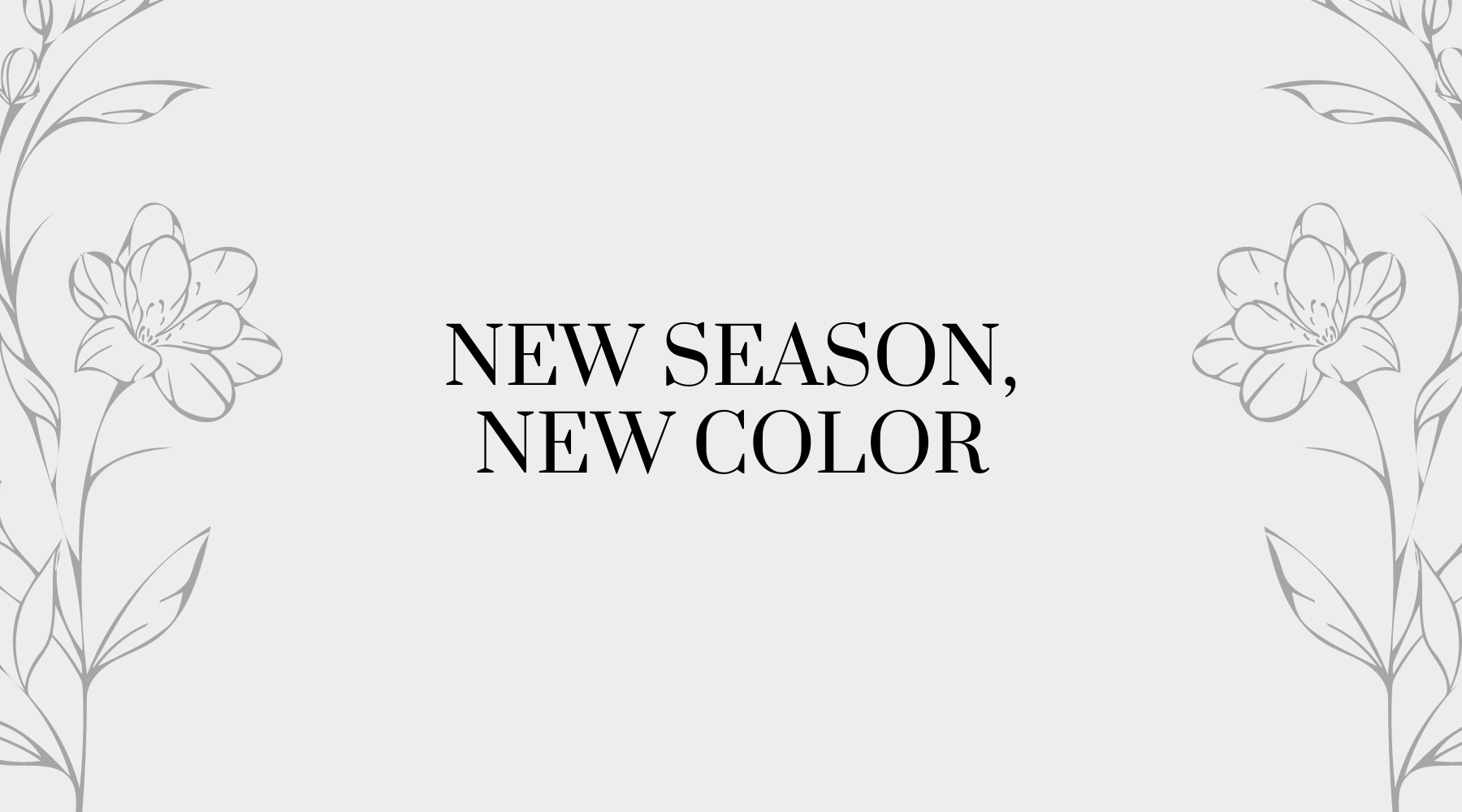 New Season, New Color – Moshika Beauty