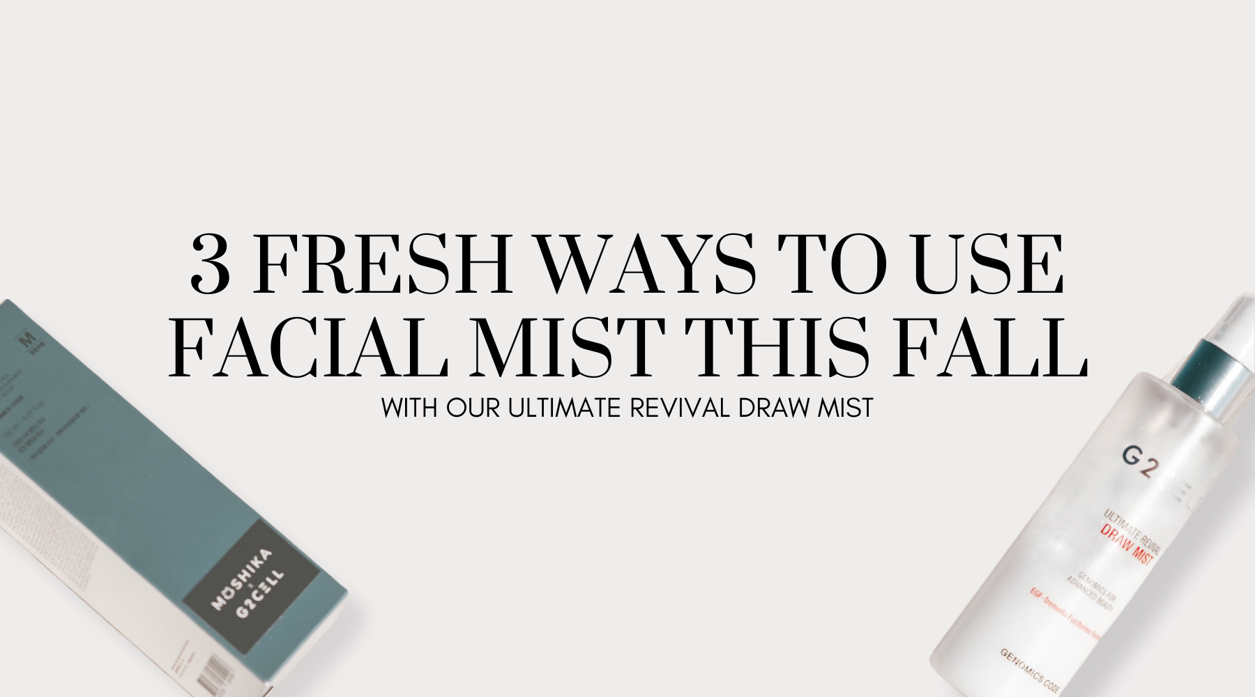 3 Fresh Ways to Use Facial Mist This Fall – Moshika Beauty
